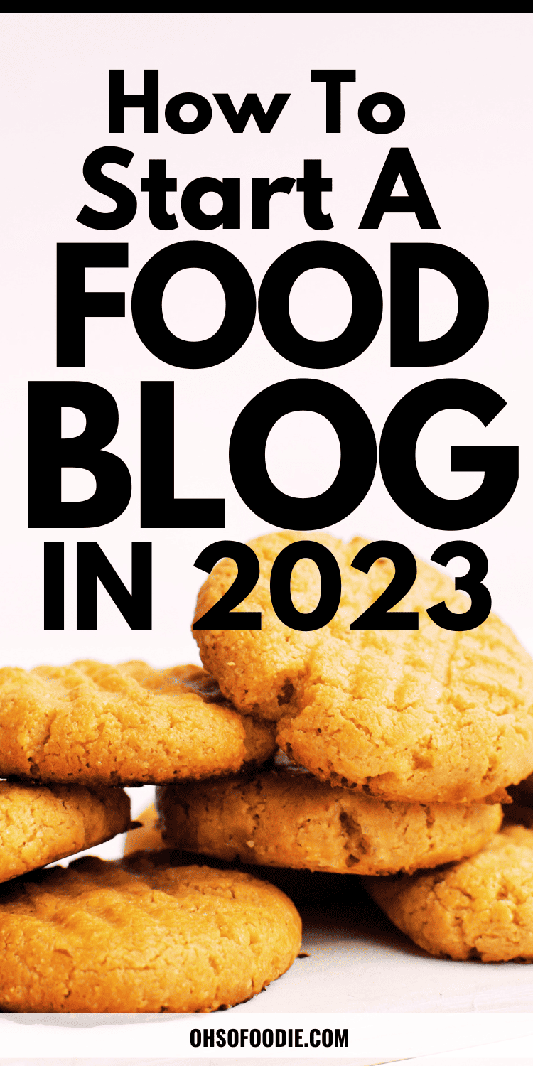 How To Start A Food Blog With Bigscoots In 2025 - Oh So Foodie