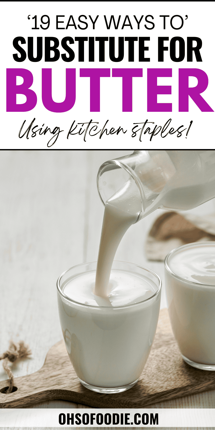 19 Easy Ways To Substitute For Butter In A Pinch - Oh So Foodie