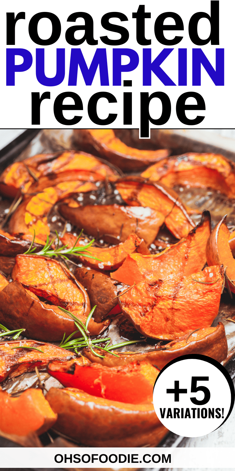 Roasted Pumpkin Recipe - Oh So Foodie