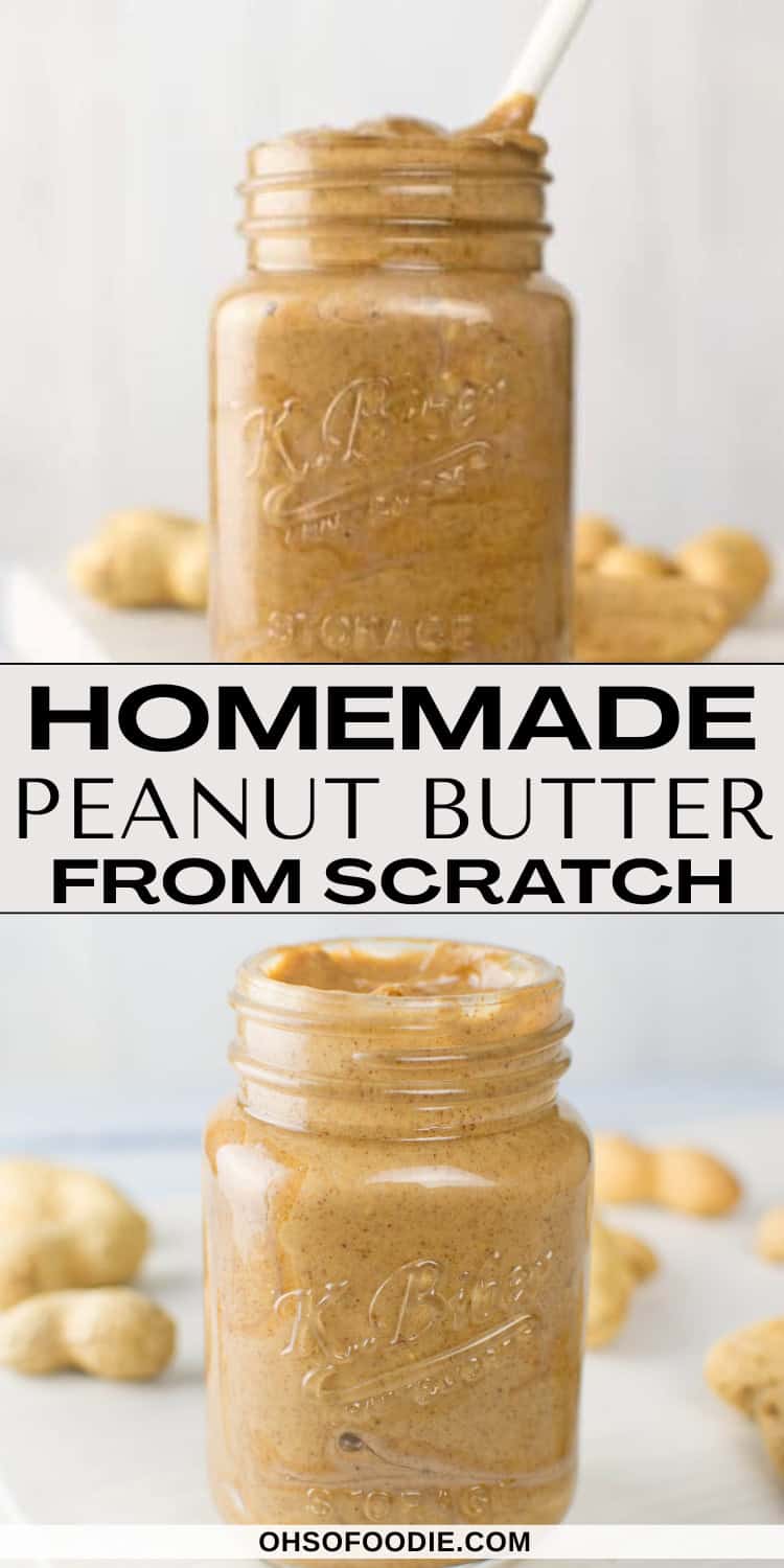 Homemade Peanut Butter From Scratch - Oh So Foodie