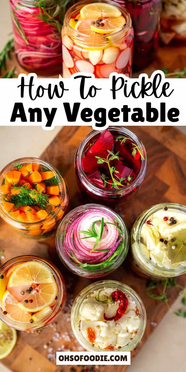 How To Quick Pickle Any Vegetable In Just 10 Minutes Of Prep! - Oh So ...